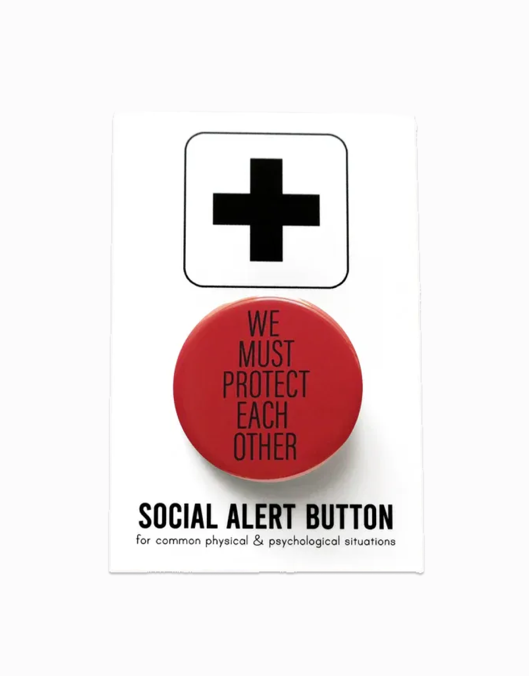 We Must Protect Each Other Button | Word For Word | Social Goods